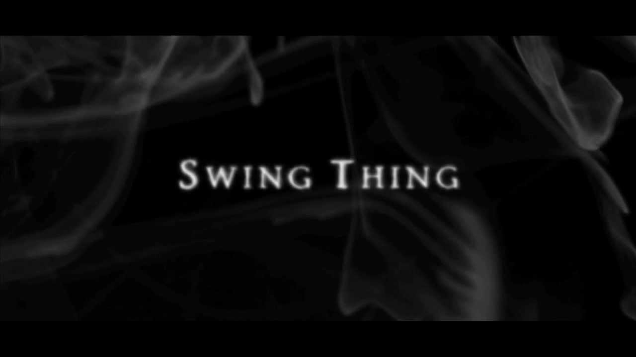 Swing Thing Intro - YouTube