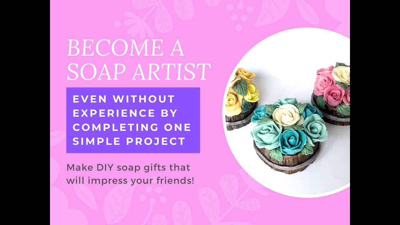 Become A Soap Artist Even Without Experience! - YouTube