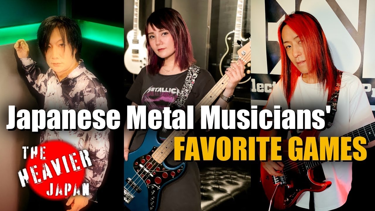Episode 5: Japanese Metal Musicians' FAVORITE GAMES | THE HEAVIER JAPAN ...