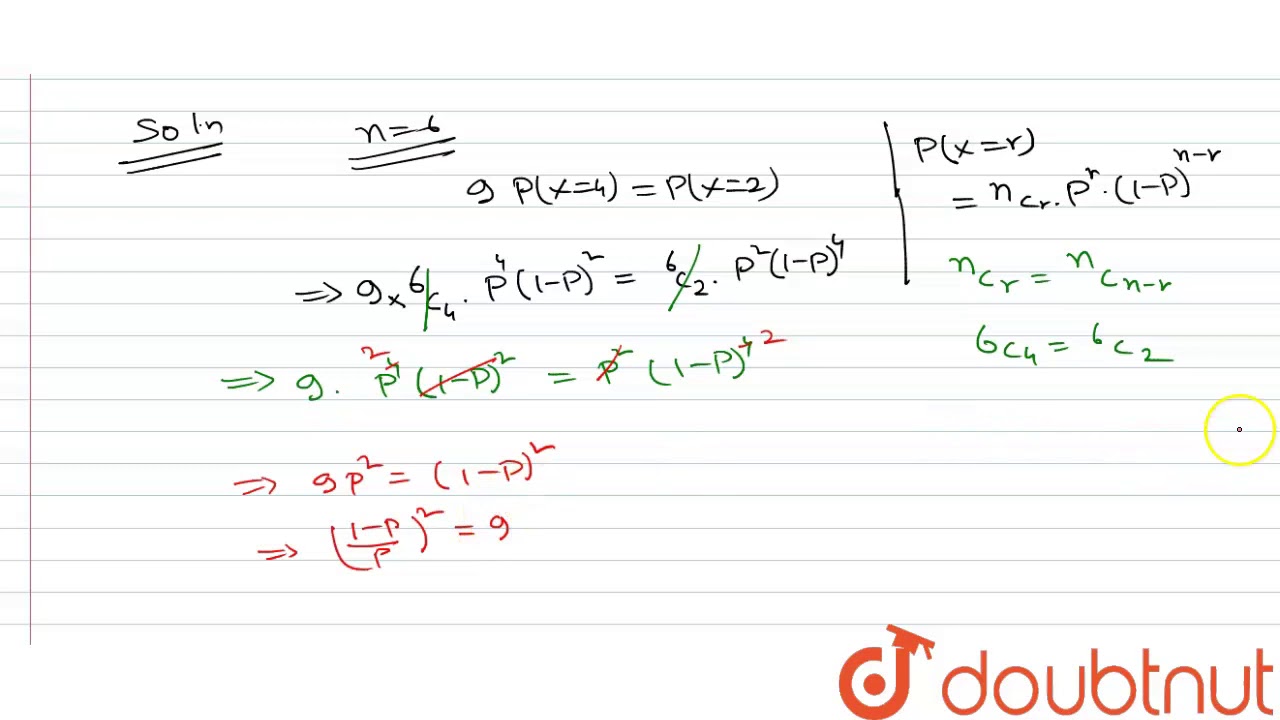 A Binomial Random Variable X Satisfies The Relation 9p X 4 P X 2 When N 6 Find The V Youtube