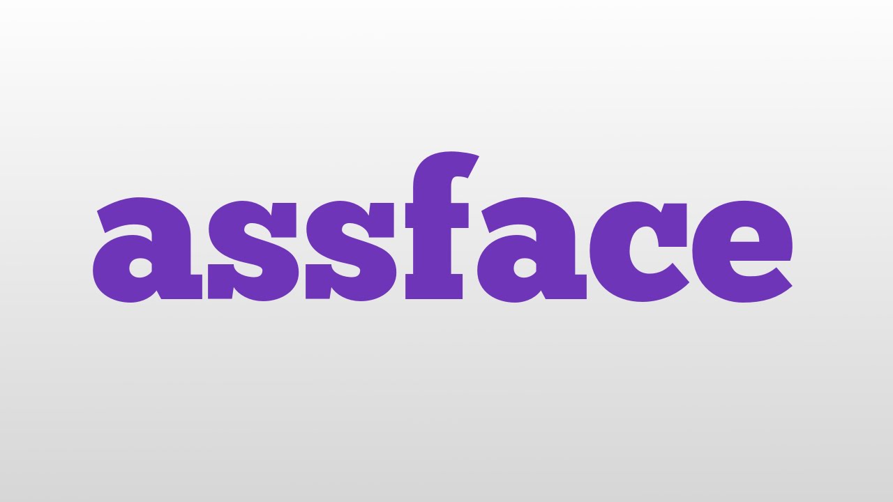 assface meaning and pronunciation - YouTube