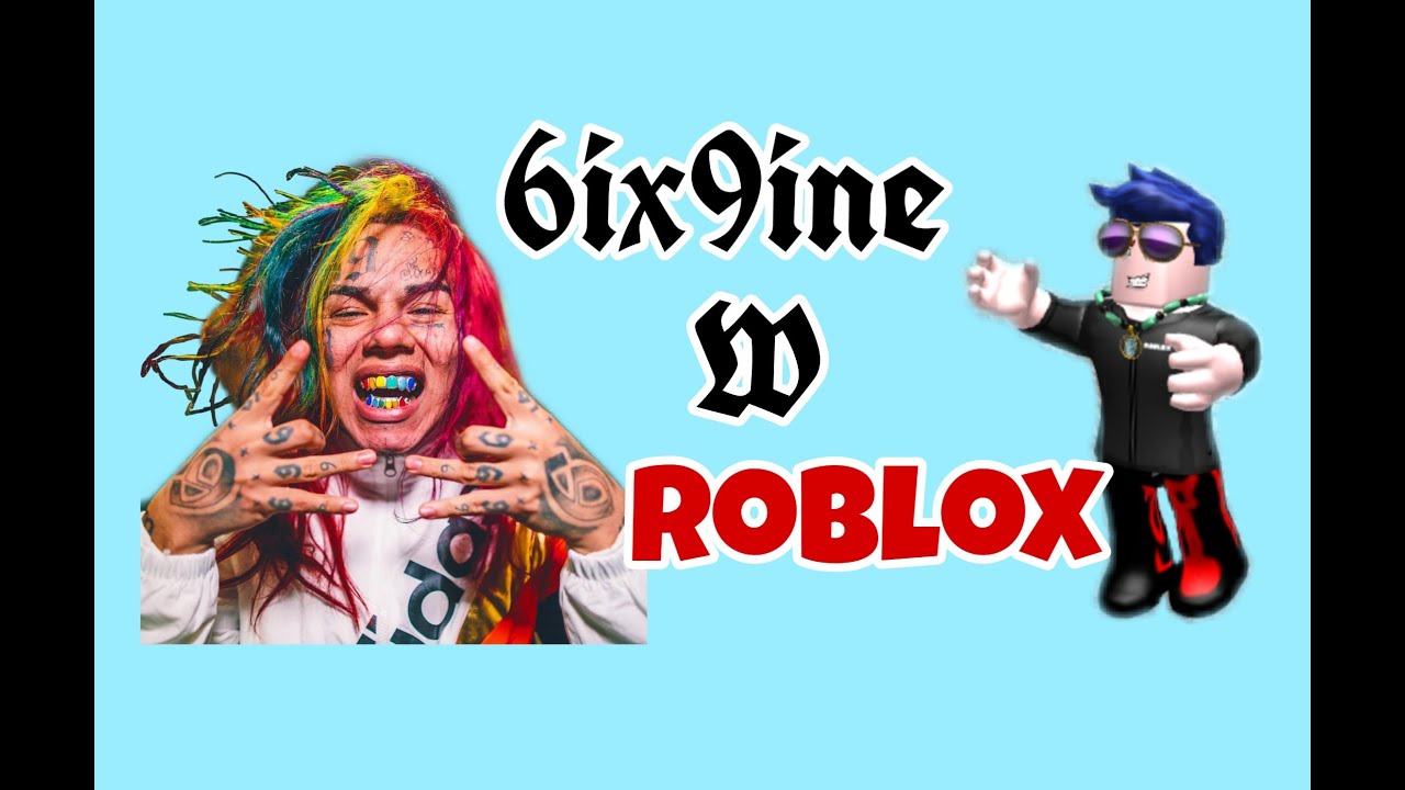6ix9ine w ROBLOX - YouTube