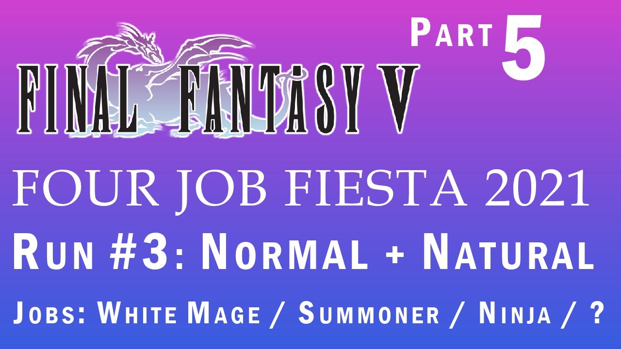 FF5 Four Job Fiesta 2021 Natural run part 5: Jachol Cave, Ramuh, Black ...