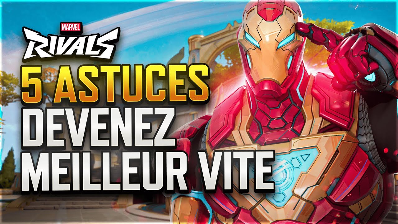5 ASTUCES pour s'améliorer RAPIDEMENT sur Marvel Rivals - YouTube