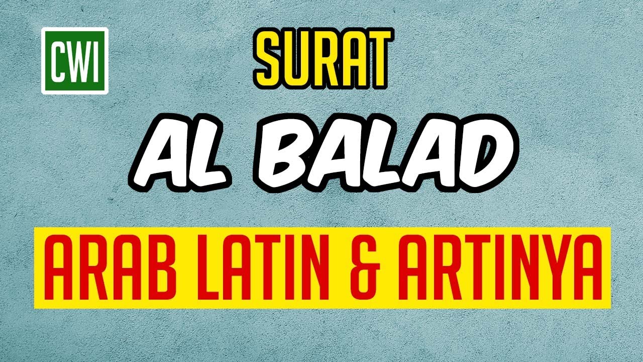 Surat Al Balad Merdu Latin Dan Artinya Murottal Surah
