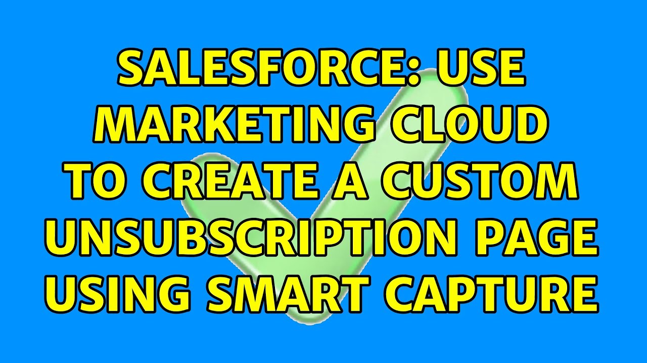 Salesforce: Use marketing cloud to create a custom unsubscription page ...