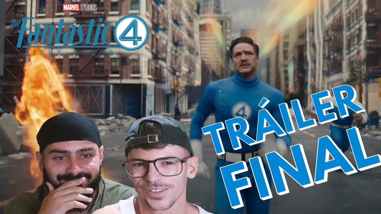 Simplemente... ¡FANTÁSTICO!🔥🥹😍 Fantastic Four: Primeros Pasos Tráiler Final - YouTube