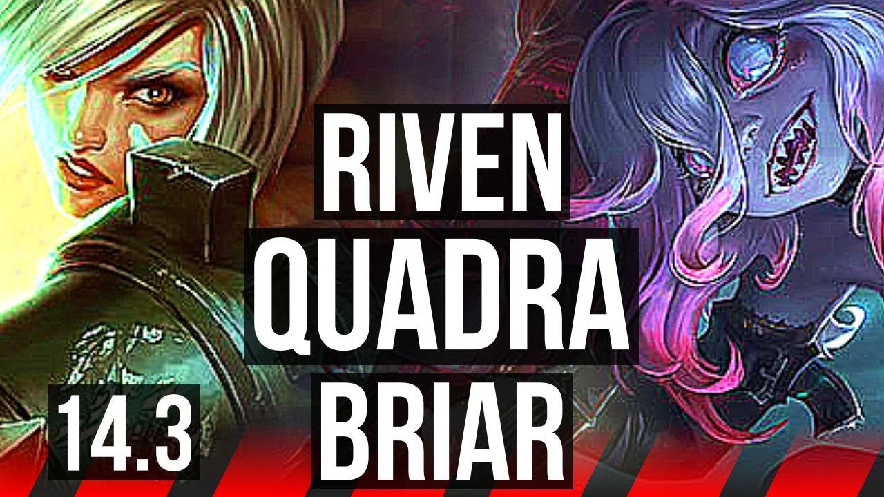 Riven Vs Briar Top Quadra 1500 Games 6 Solo Kills 12 3 6