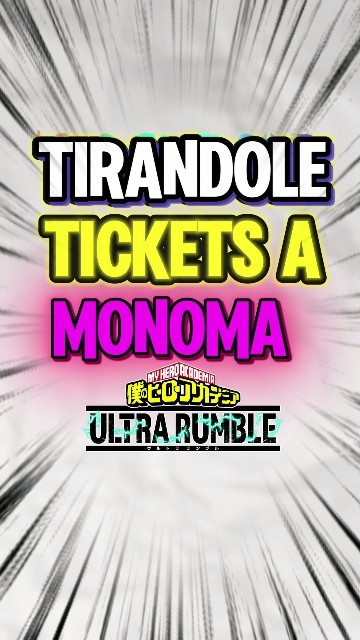 Gasté todos mis tickets en el Banner de Monoma 😥 | My Hero Ultra Rumble ...
