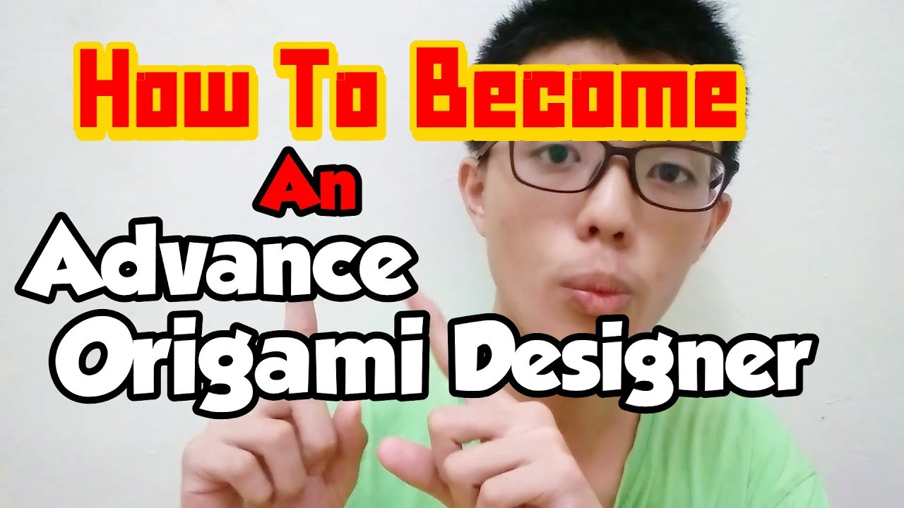 How to become an Advance Origami Designer in 4 Minutes - Origami ...