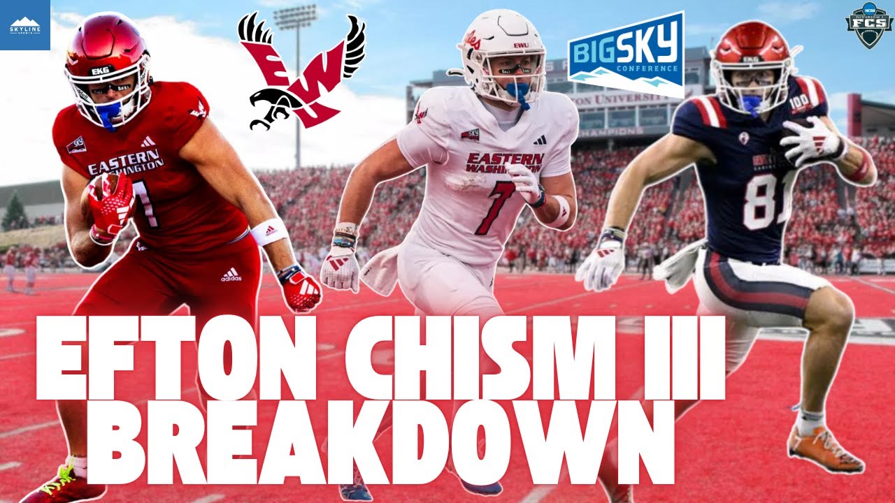 EFTON CHISM III BREAKDOWN (2024 FCS RECEPTIONS LEADER, EWU RECEPTIONS ...