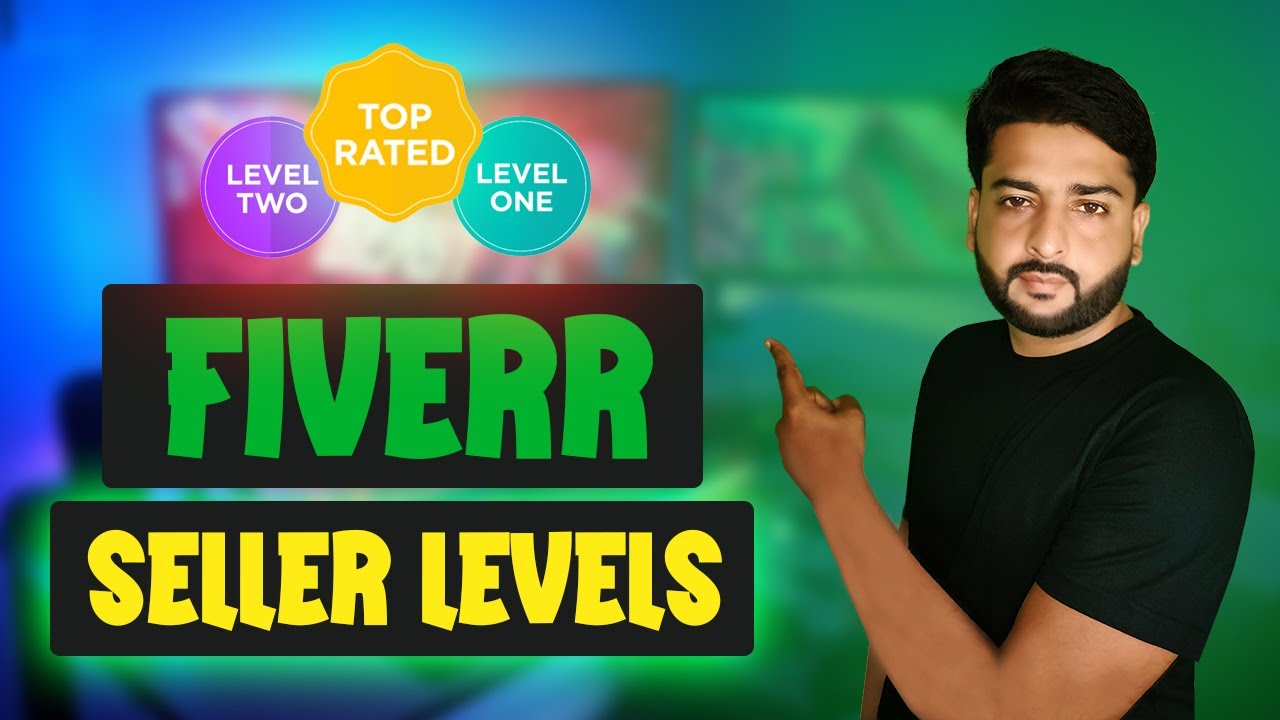 Fiverr Seller Levels | Benefits and Requirements of Fiverr Levels ...