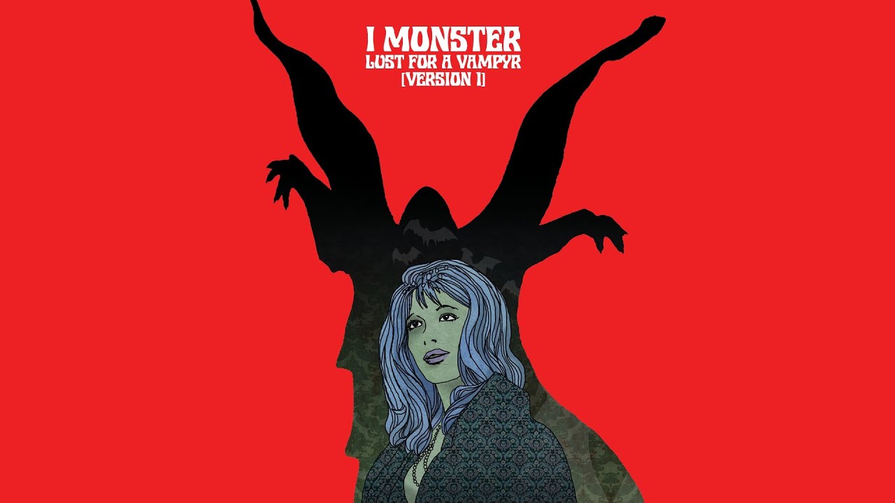 I Monster - Lust For A Vampyr (Version 1) - YouTube