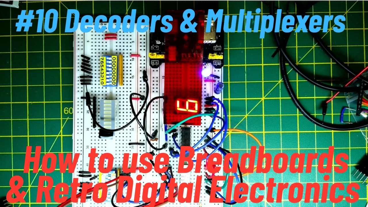 #10 Decoders & Multiplexers - How to use Breadboards & Retro Digital ...