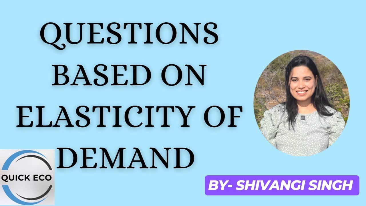 Question on Elasticity of Demand | Previous Year Question - YouTube