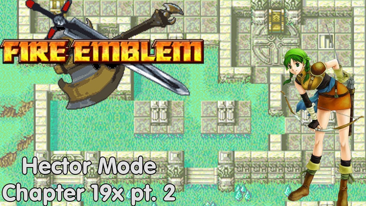 Slim Plays Fire Emblem (Hector Mode): Chapter 19x pt. 2 - YouTube