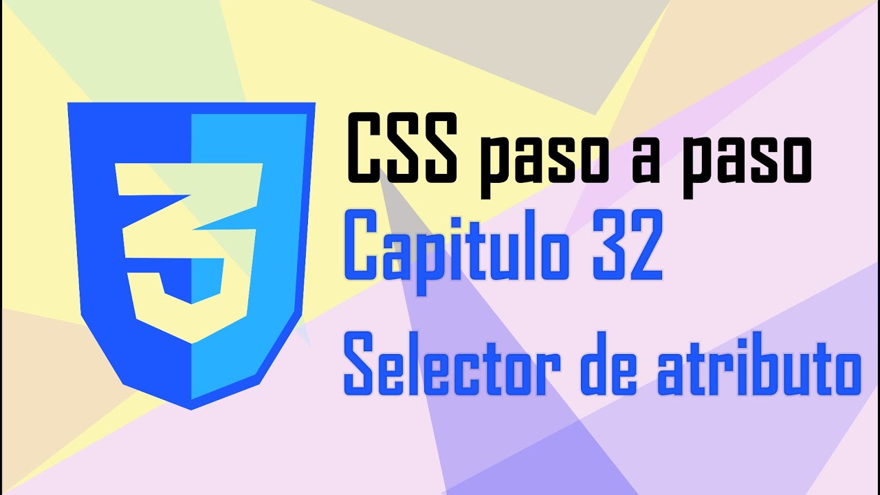 Selectores de atributos, CSS #32 desarrollo web paso a paso - YouTube