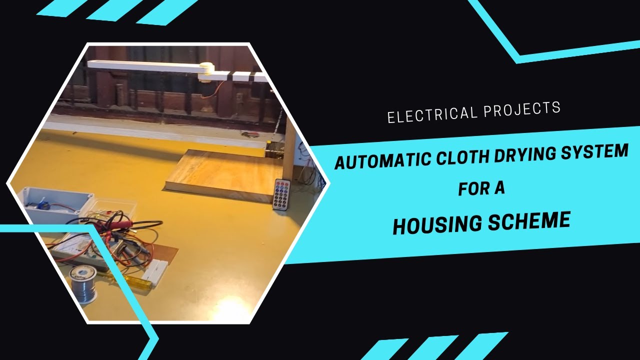 Automatic Cloth Drying System for a Housing scheme | Electrical ...