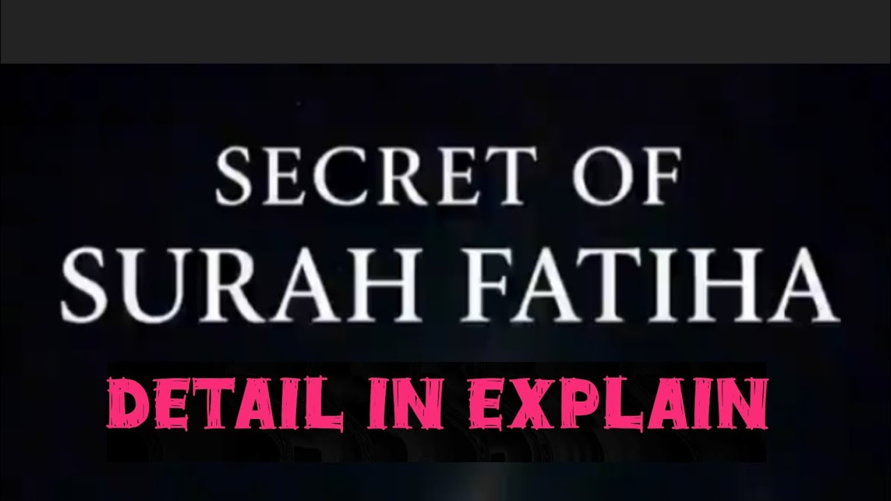 Secret / of / Surah / Fatiha / Detail in explaination / information # ...