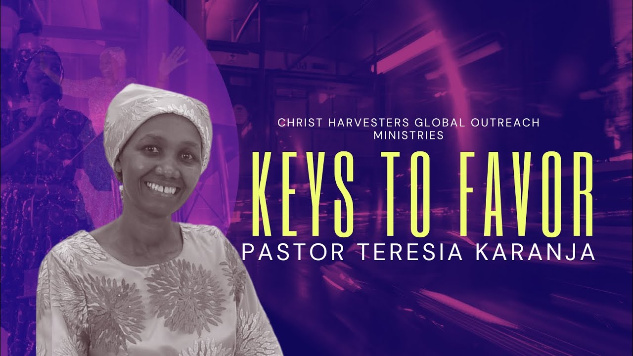 PASTOR TERESIA KARANJA - KEYS TO WALKING IN FAVOR. - YouTube