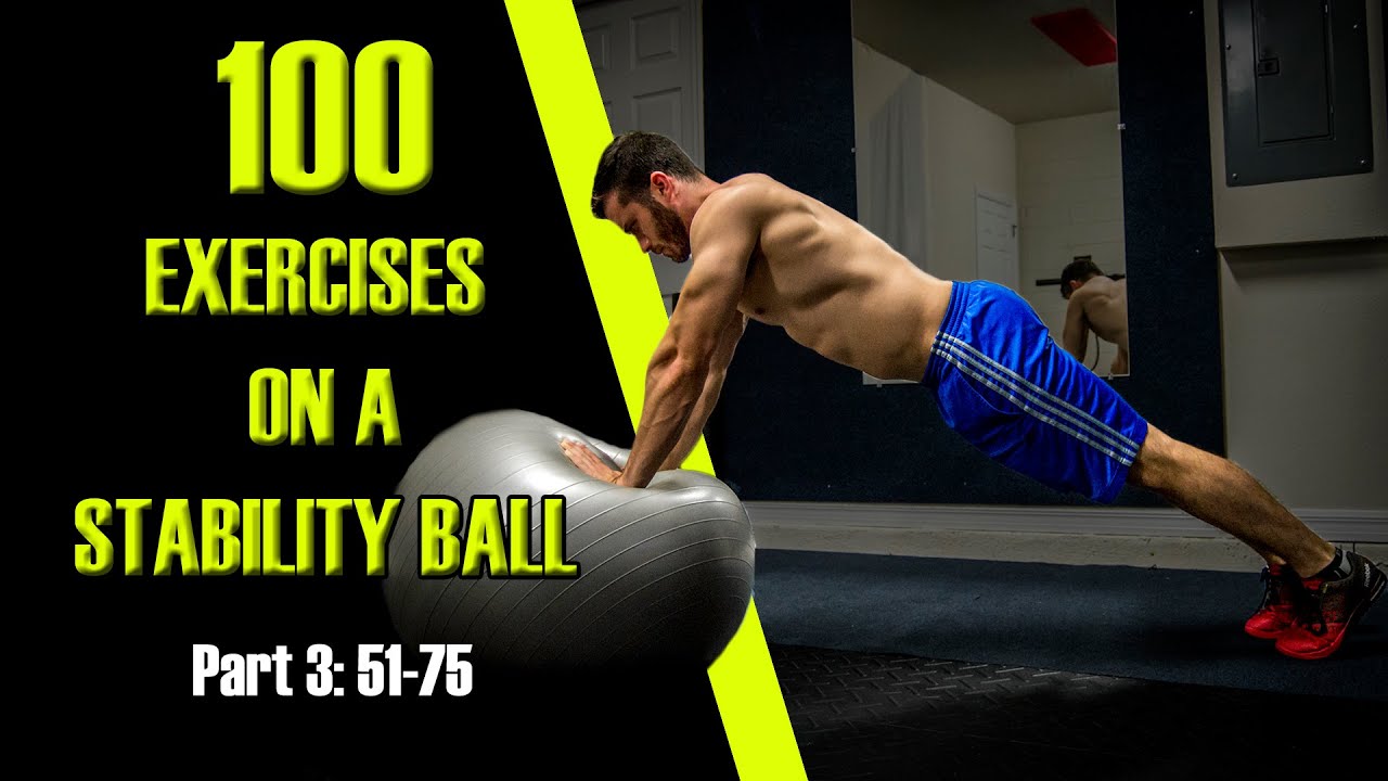 100 Exercises on a Stability Ball! Part 3 Back, Chest, Shoulders - YouTube