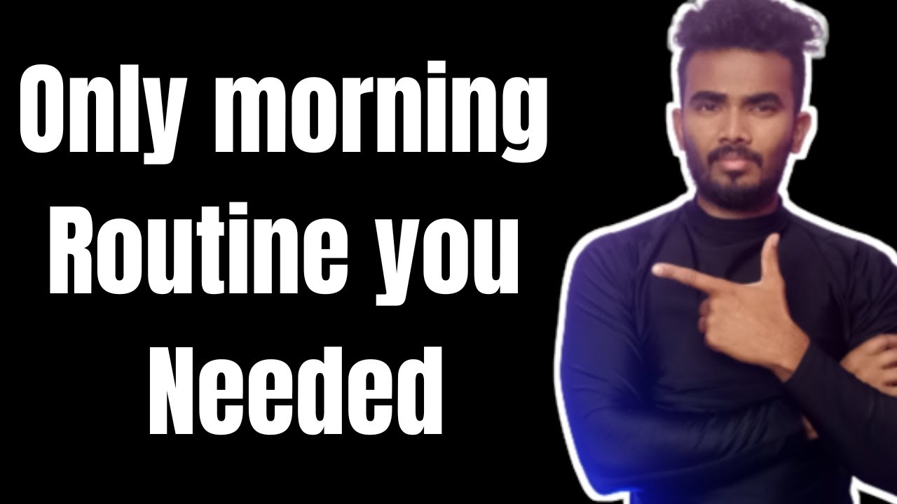 Only Morning Routine you need - YouTube