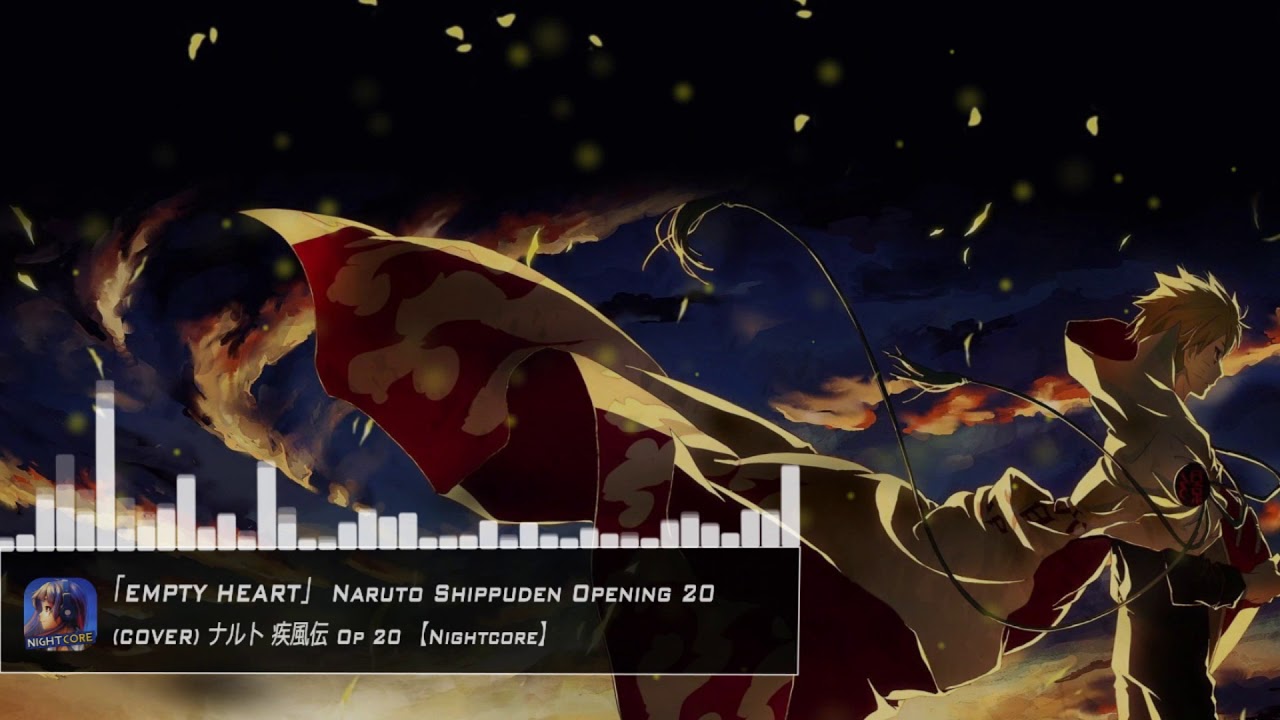 Naruto Shippuden 「Nightcore」 PELLEK - EMPTY HEART OP 20 HD - YouTube
