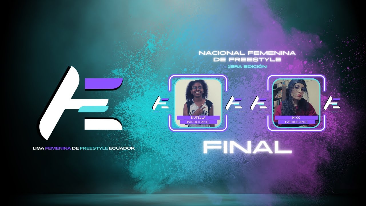 Nacional Femenina de Freestyle Ecuador 1era Edición | Final Nutella Vs ...