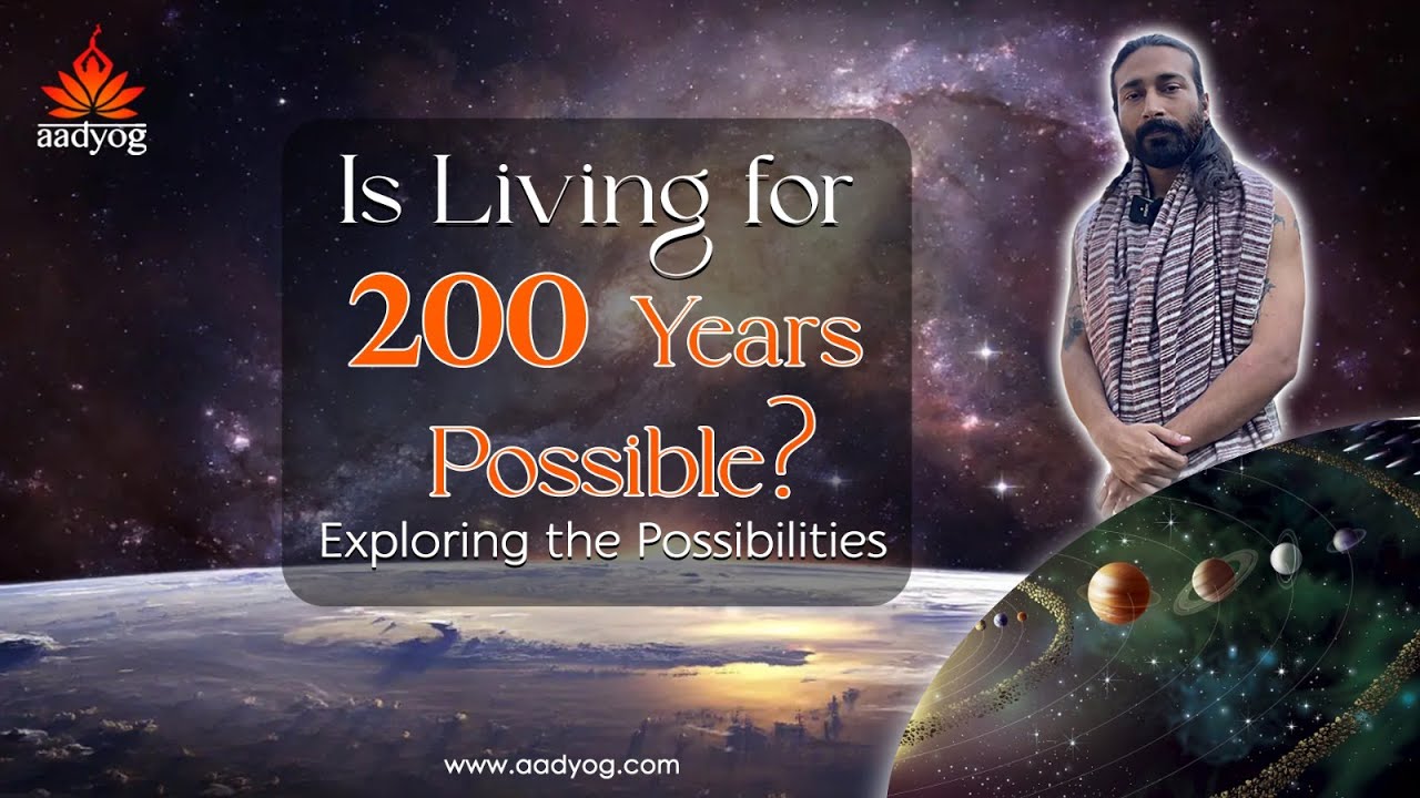Is Living for 200 years is Possible? The Science and Art of Longevity # ...