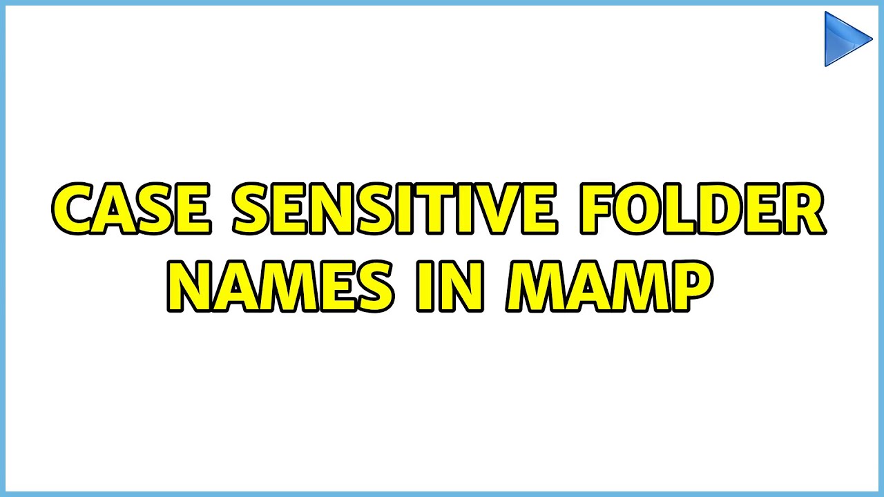 Case sensitive folder names in MAMP (2 Solutions!!) - YouTube