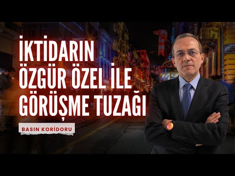 Erdoğan’ın Özgür Özel İle Görüşme Tuzağı