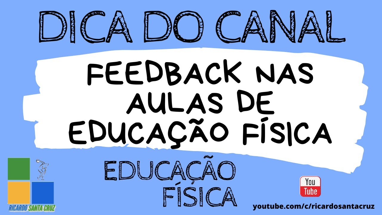 COMO DAR FEEDBACK NAS AULAS DE EDUCAÇÃO FÍSICA? - YouTube