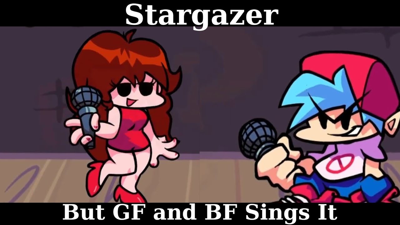 Friday Night Funkin - Stargazer But GF And BF Sings It [FNF Mod] - YouTube