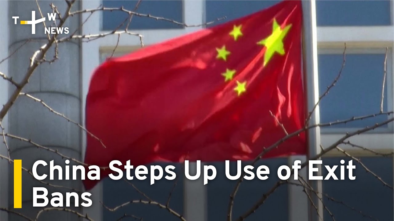China Steps Up Use of Exit Bans | TaiwanPlus News - YouTube