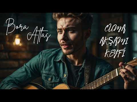 Bora Atlas - Cuma Akşamı Keyfi (Orjinal Video)