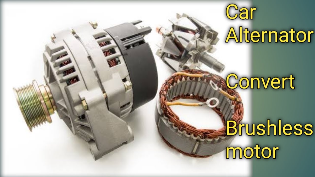 Convert Car Alternator To Brushless Motor | car alternator | bldc motor ...