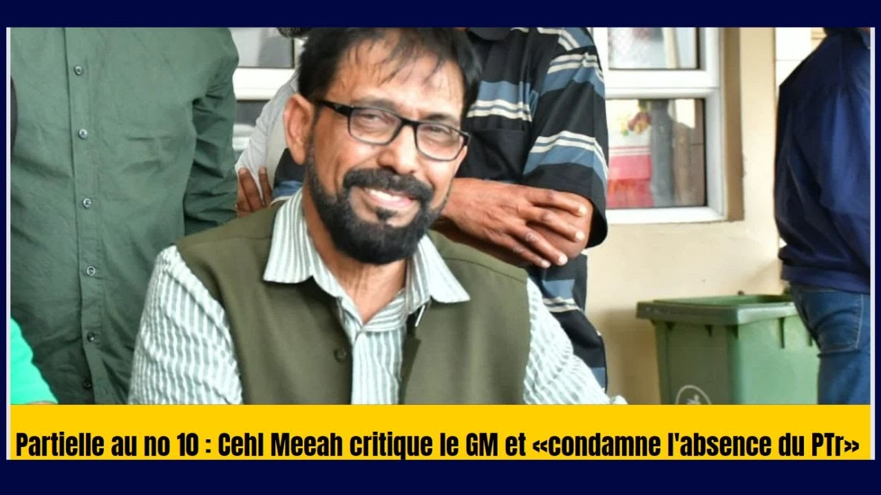 Partielle au no 10 : Cehl Meeah critique le GM et «condamne l'absence ...
