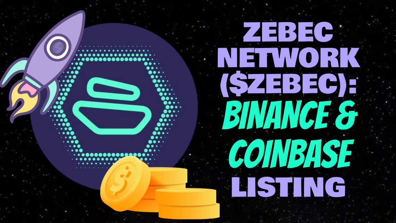 ZEBEC NETWORK ($ZEBEC): BINANCE & COINBASE LISTING. - YouTube