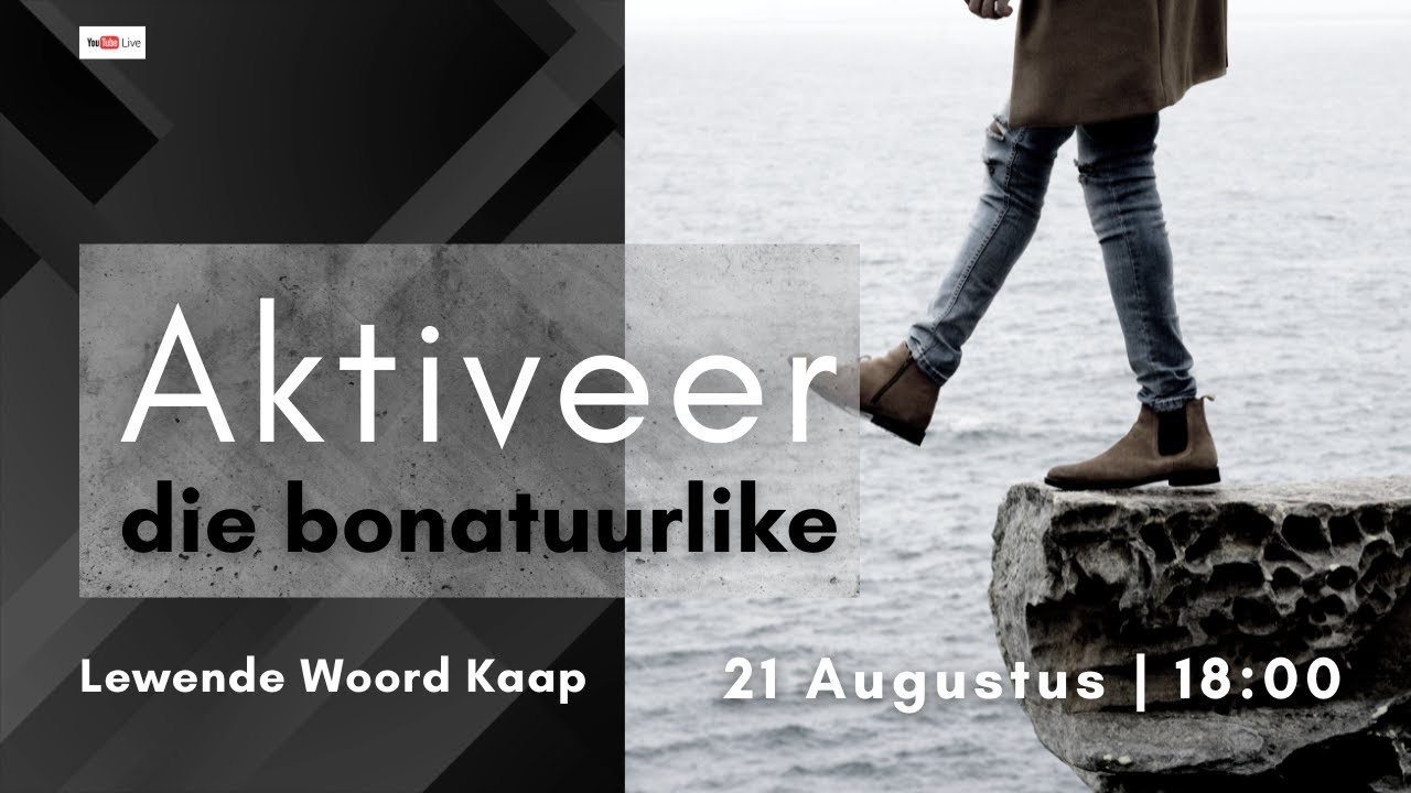 2022.08.21 - JC Van Rooyen - Aktiveer die Bonatuurlike - YouTube