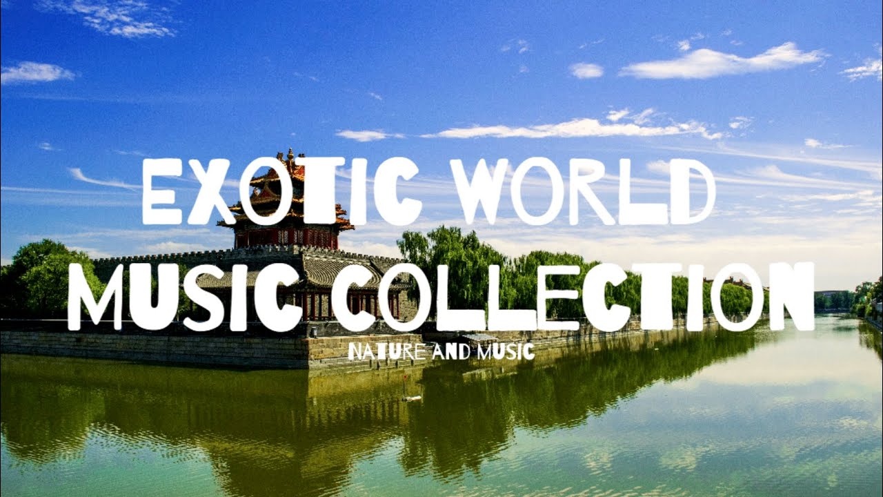 [N&M] Exotic World☀︎ Music Collection - ASMR, instrumental, ambient ...