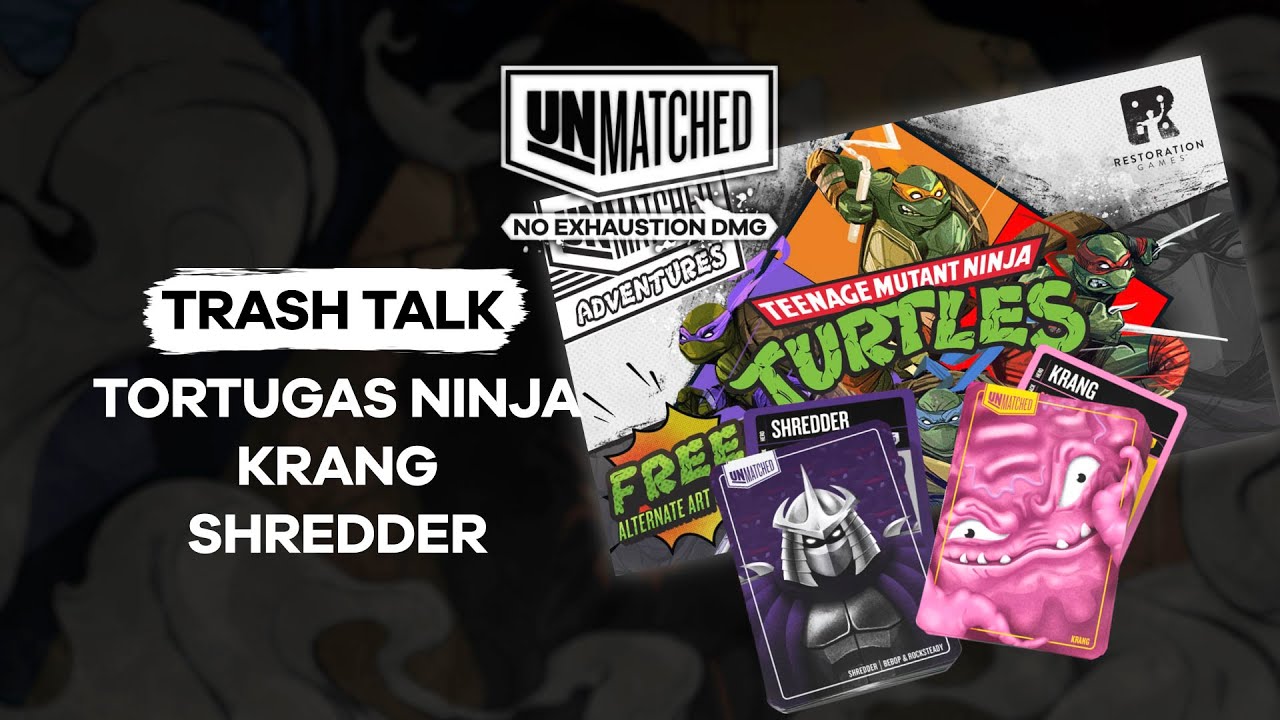 TORTUGAS NINJA, SHREDDER Y KRANG (Trash Talk) | Unmatched - YouTube