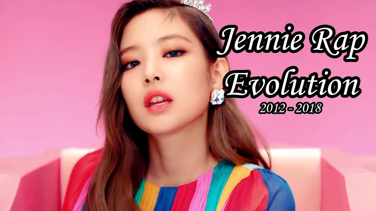 BLACKPINK JENNIE RAP EVOLUTION | 2012 - 2018 - YouTube