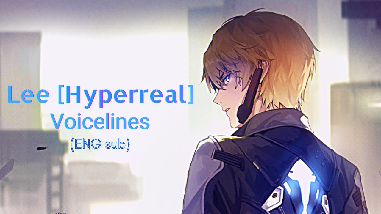 [PUNISHING GRAY RAVEN] || Lee : Hyperreal Voicelines [ENG sub] - YouTube