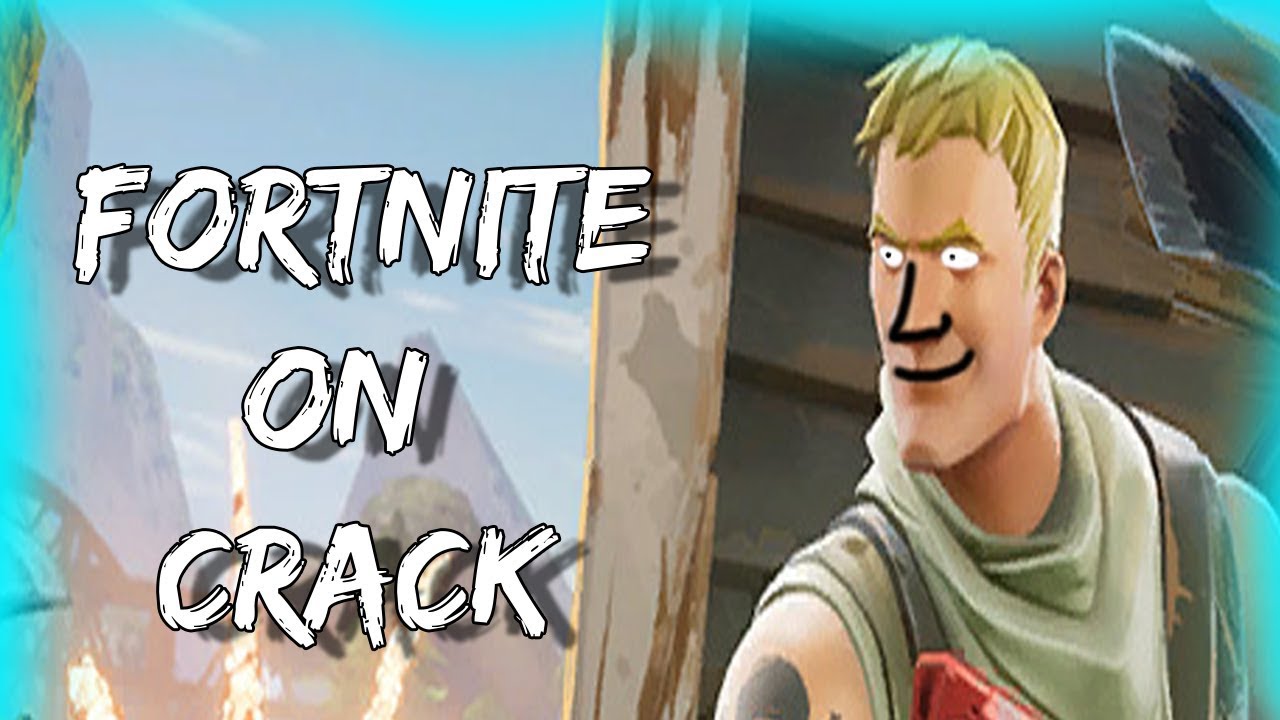 fortnite on crack - YouTube