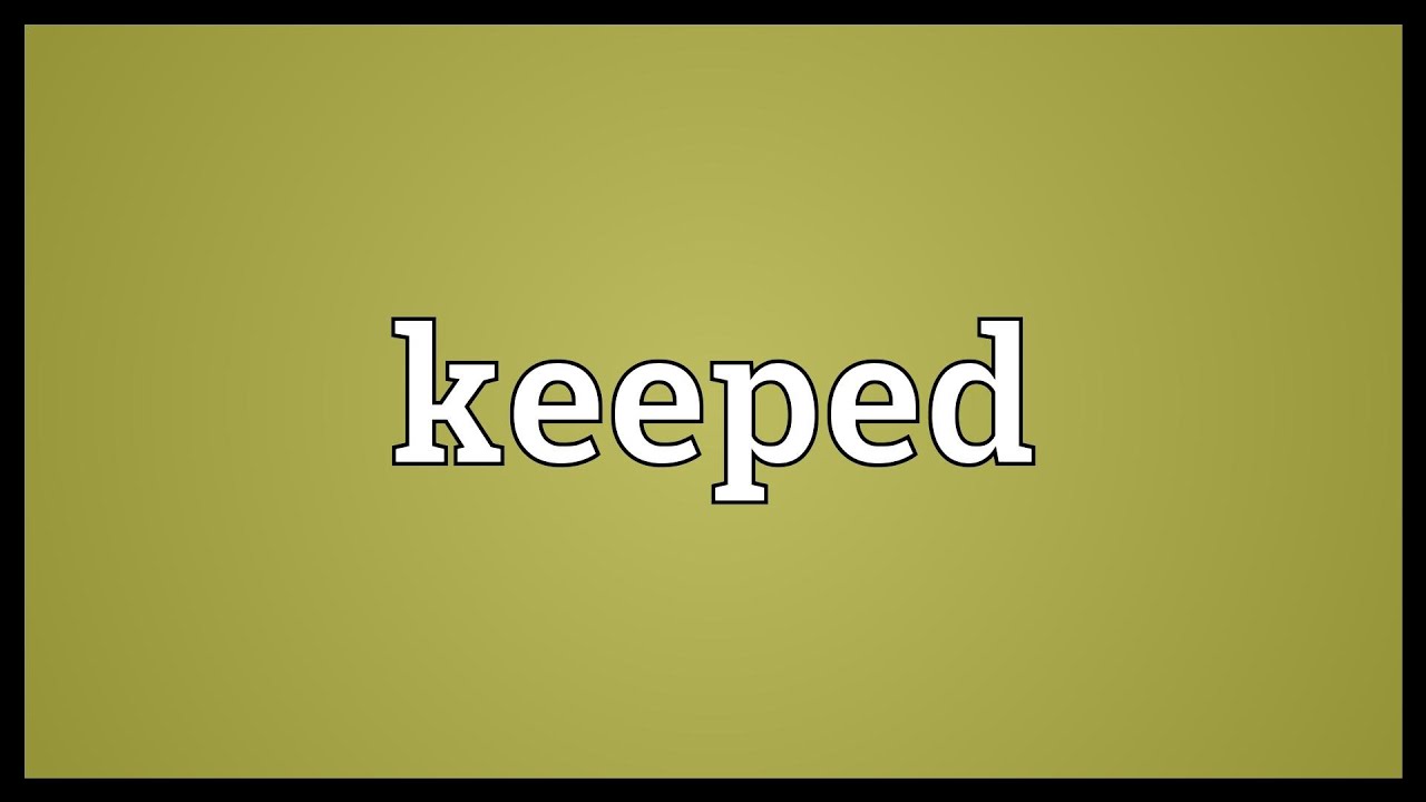 Keeped Meaning - YouTube