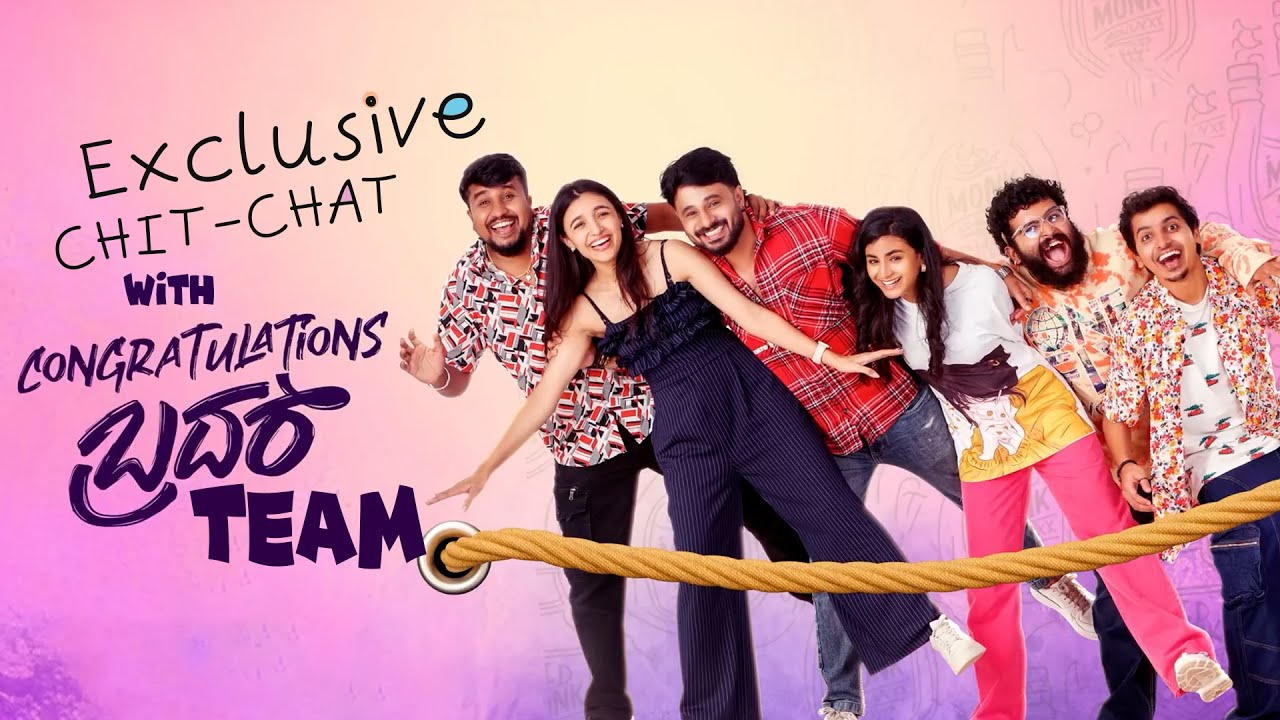 Chit-chat with Congratulations Brother Team | SOUTHWOOD TALKIES ...