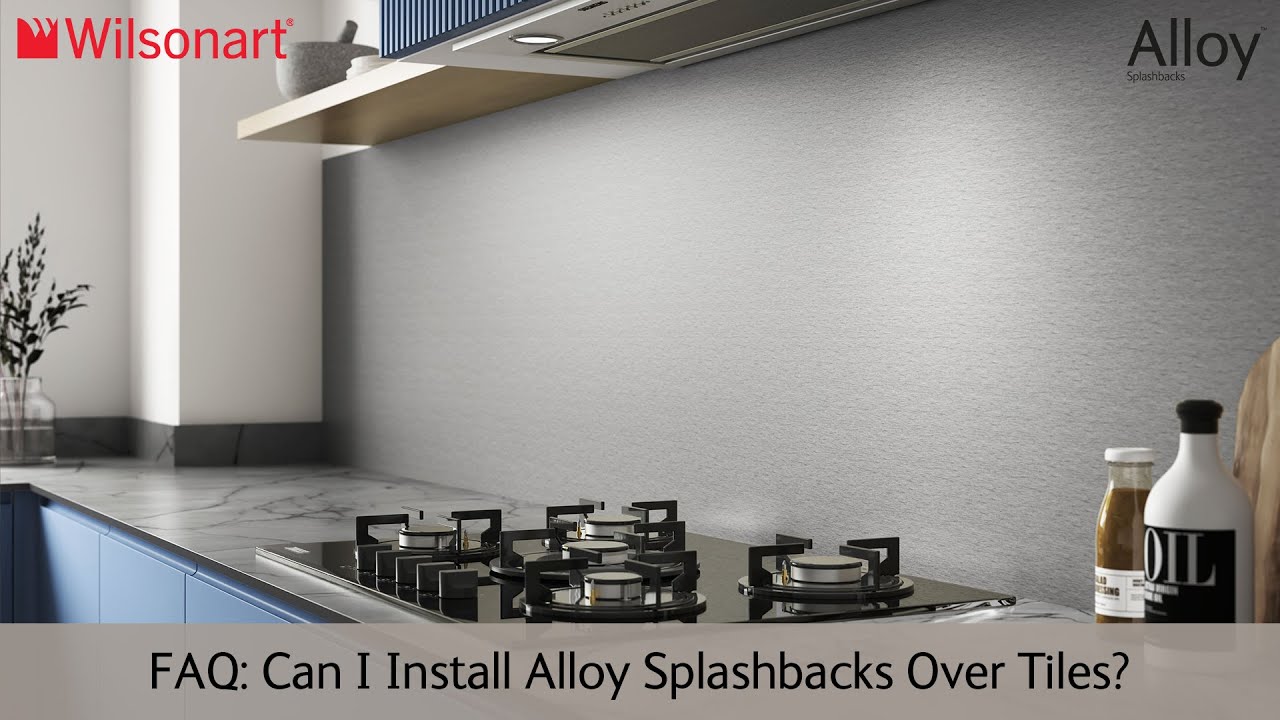 Alloy FAQs - Can I Install an Alloy Splashback Over Tiles? - YouTube