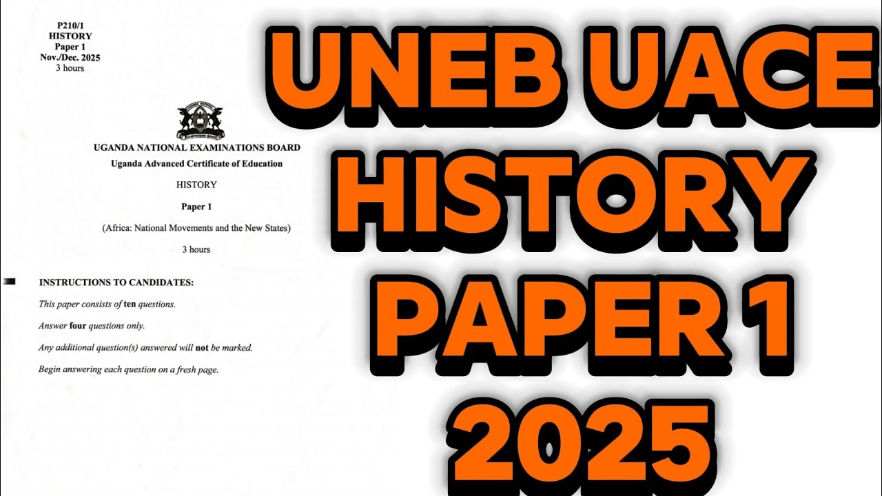 UNEB History paper 1 2025 FOR UACE - YouTube
