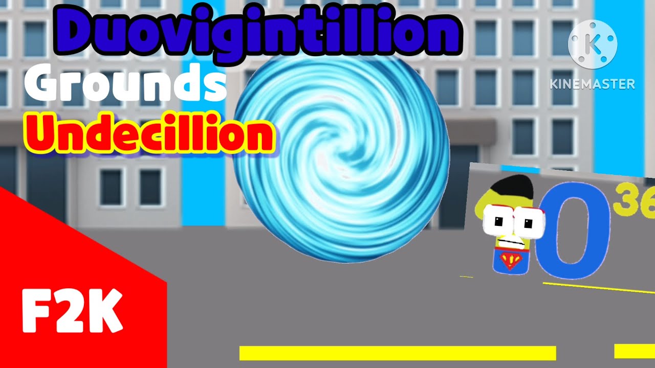 Duovigintillion Grounds Undecillion (With Intro) - YouTube