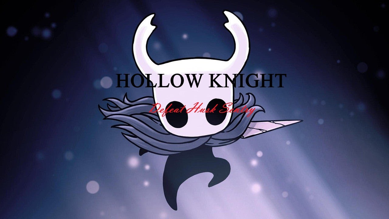 Hollow Knight: Defeat Husk Sentry - YouTube
